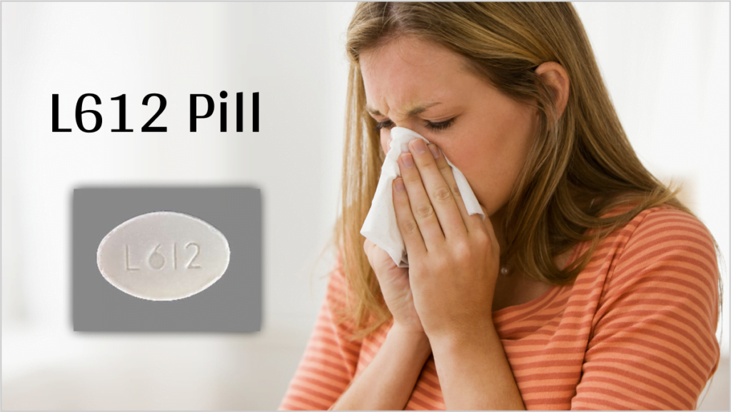 L612 Pill: Uses, Interactions & Precautions - Health Plus City